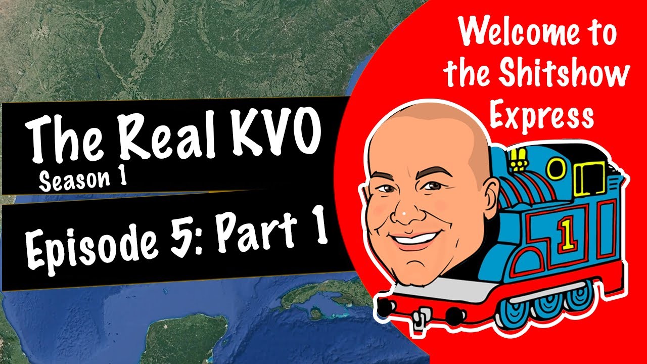 The Real KVO Season 1 Episode 5- Part 1: Welcome to the Manatee County Shitshow Express - YouTube
