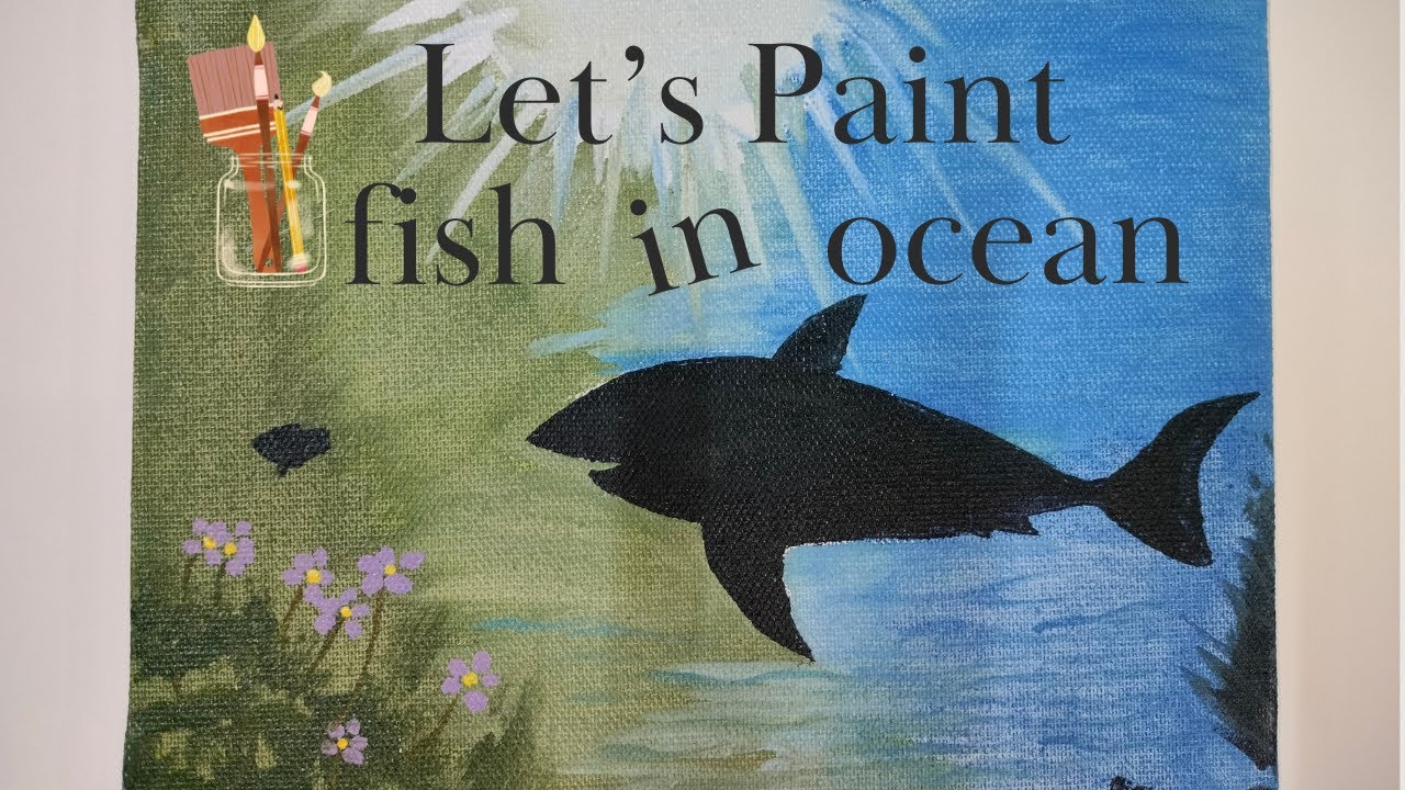 How to paint Fish in Ocean | Painting for beginners - YouTube