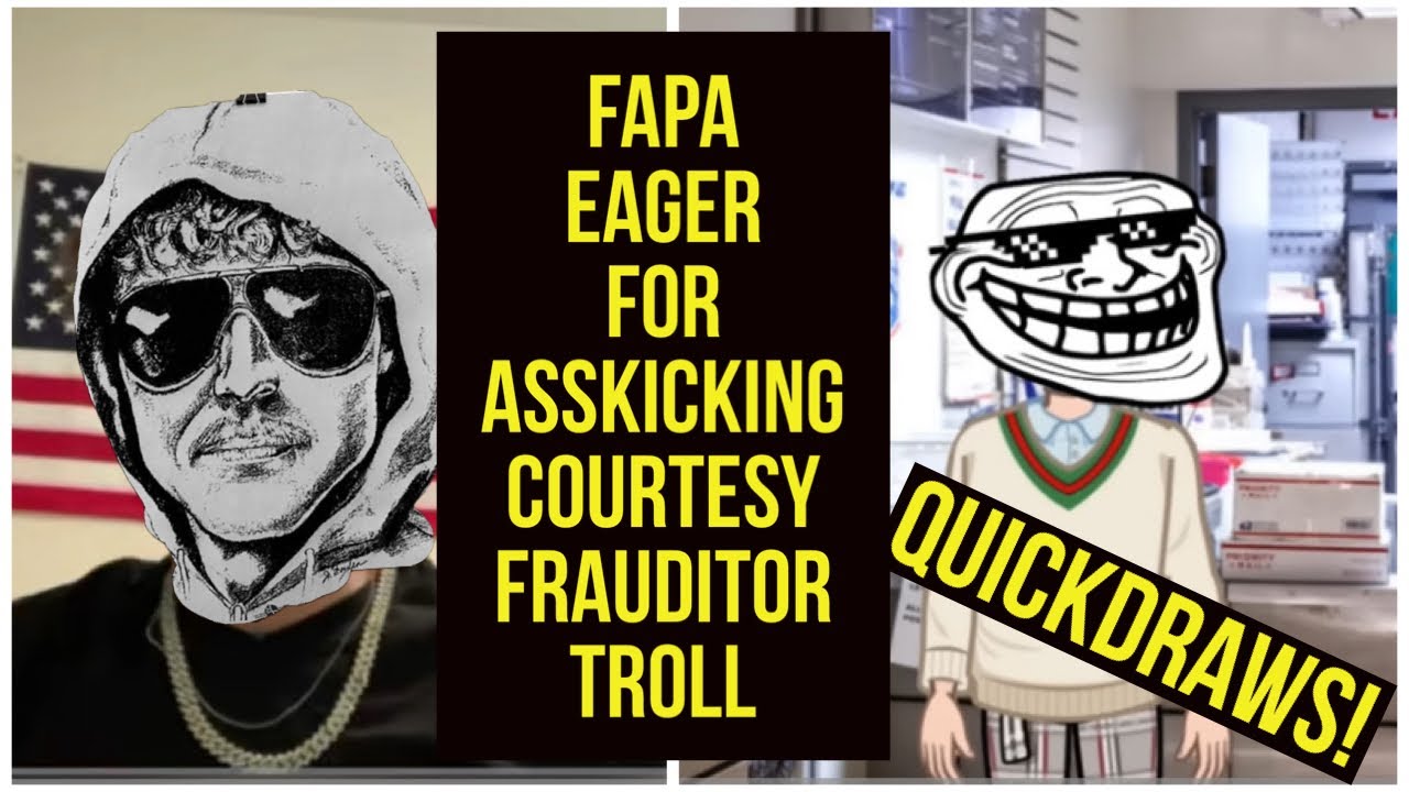 QuickDraws!!! @FAPA eager to get his ass kicked....courtesy Frauditor ...