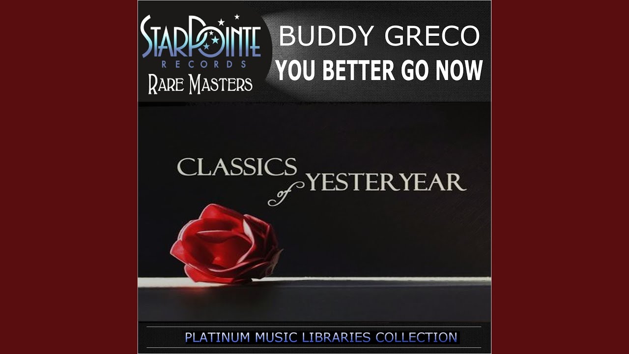 You Better Go Now - YouTube