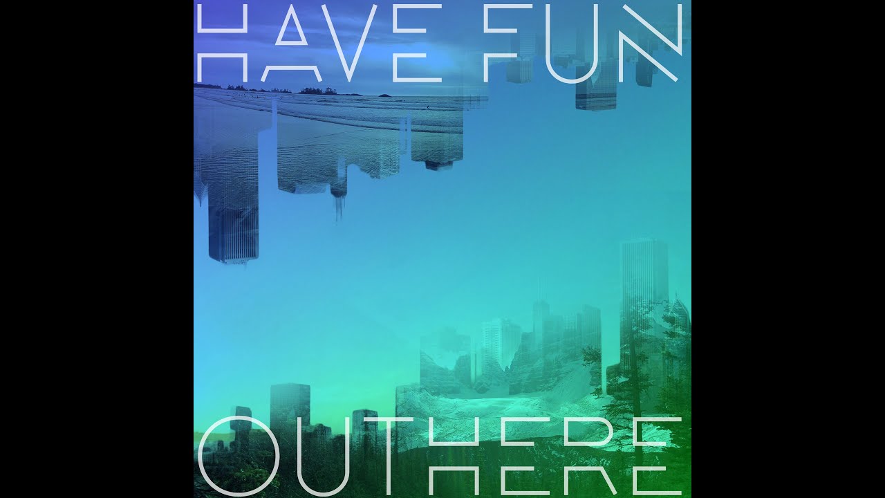 Have Fun Out There - "HFOT" (Official EP) - YouTube