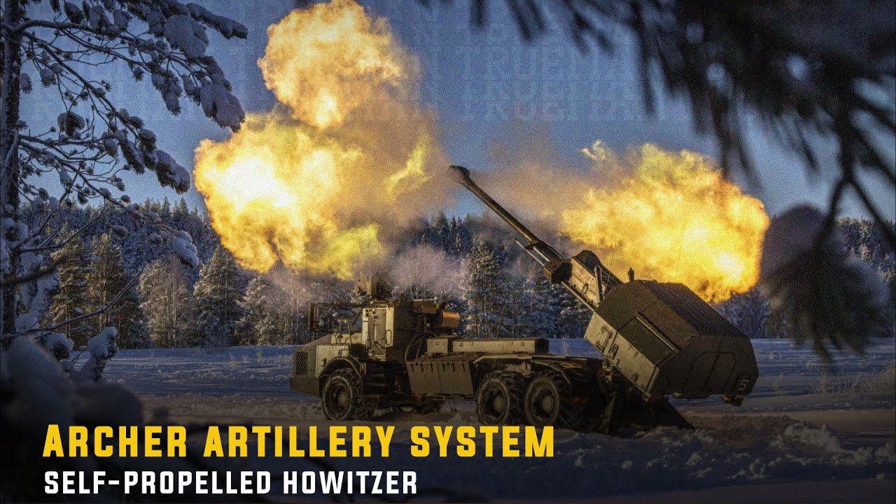 Archer Self-Propelled Howitzer: The Most Advanced Artillery System ...