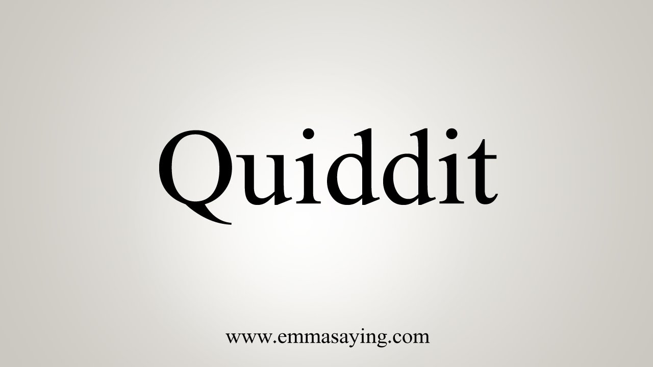 How To Say Quiddit - YouTube