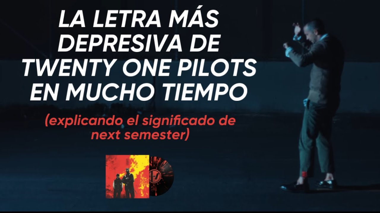 LA LETRA MAS DEPRESIVA de TWENTY ONE PILOTS en MUCHO TIEMPO ...