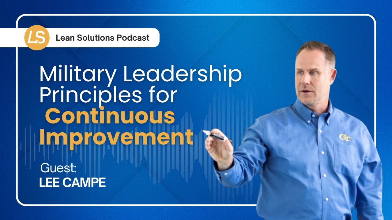 Military Leadership Principles for Continuous Improvement - YouTube