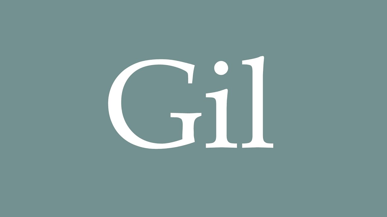 How to Pronounce ''Gil'' Correctly in French - YouTube