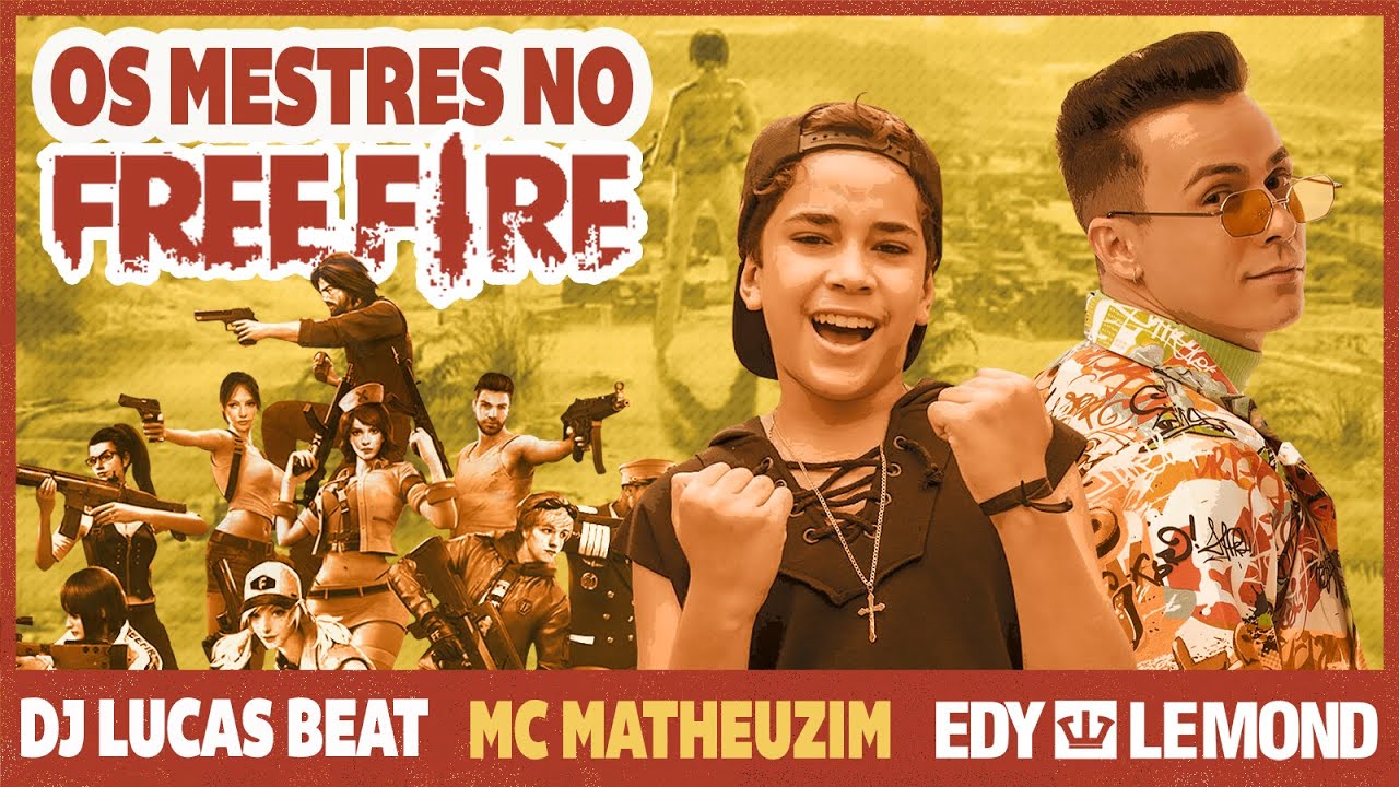 Os mestres no free fire - MC Matheuzim e DJ Lucas Beat feat Edy Lemond ...