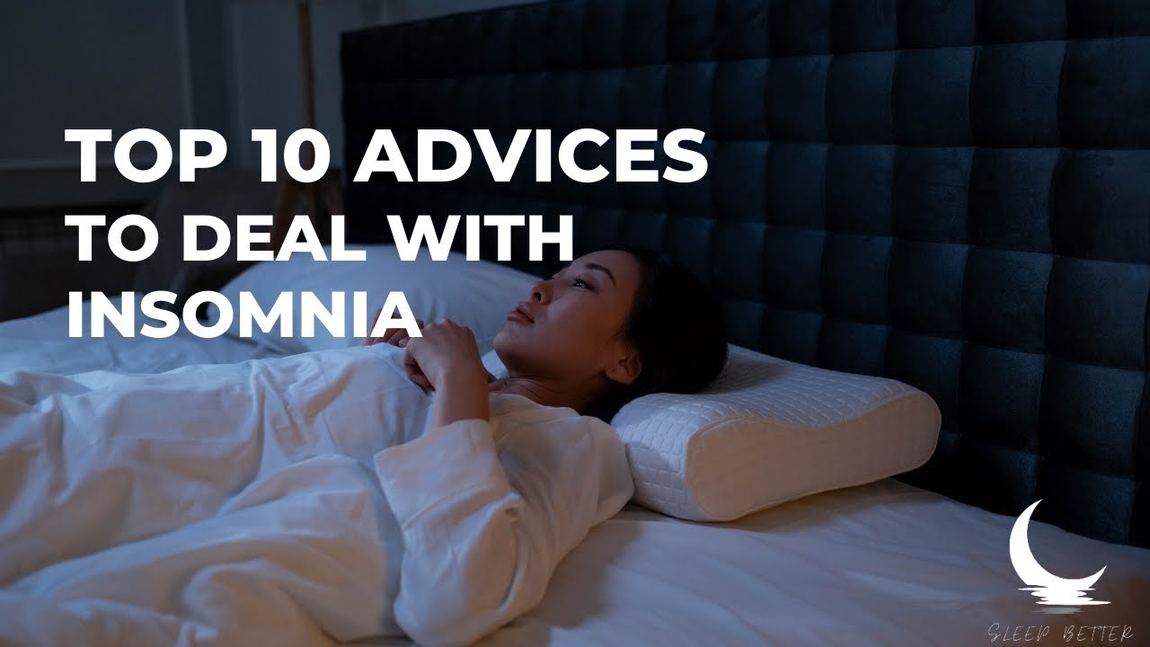 Top 10 Advices to sleep better! All Against Insomnia / SleepBetterWitUs ...