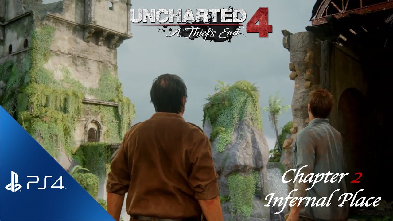 Uncharted 4: A Thief's End - Chapter 2 - Infernal Place - GamePlay ...