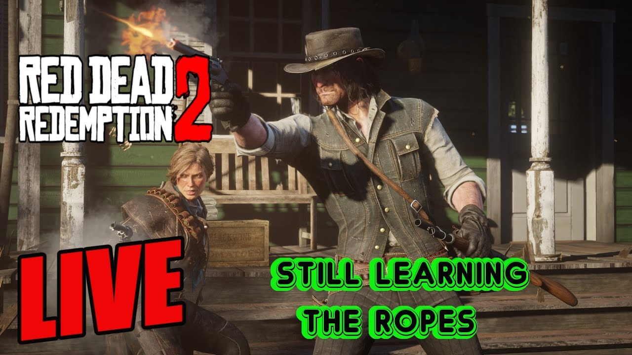 RED DEAD REDEMPTION 2 STILL LEARNING THE ROPES - YouTube