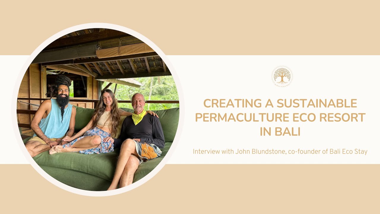 Creating a Sustainable Eco Resort in Bali | Permaculture & Zero Waste ...