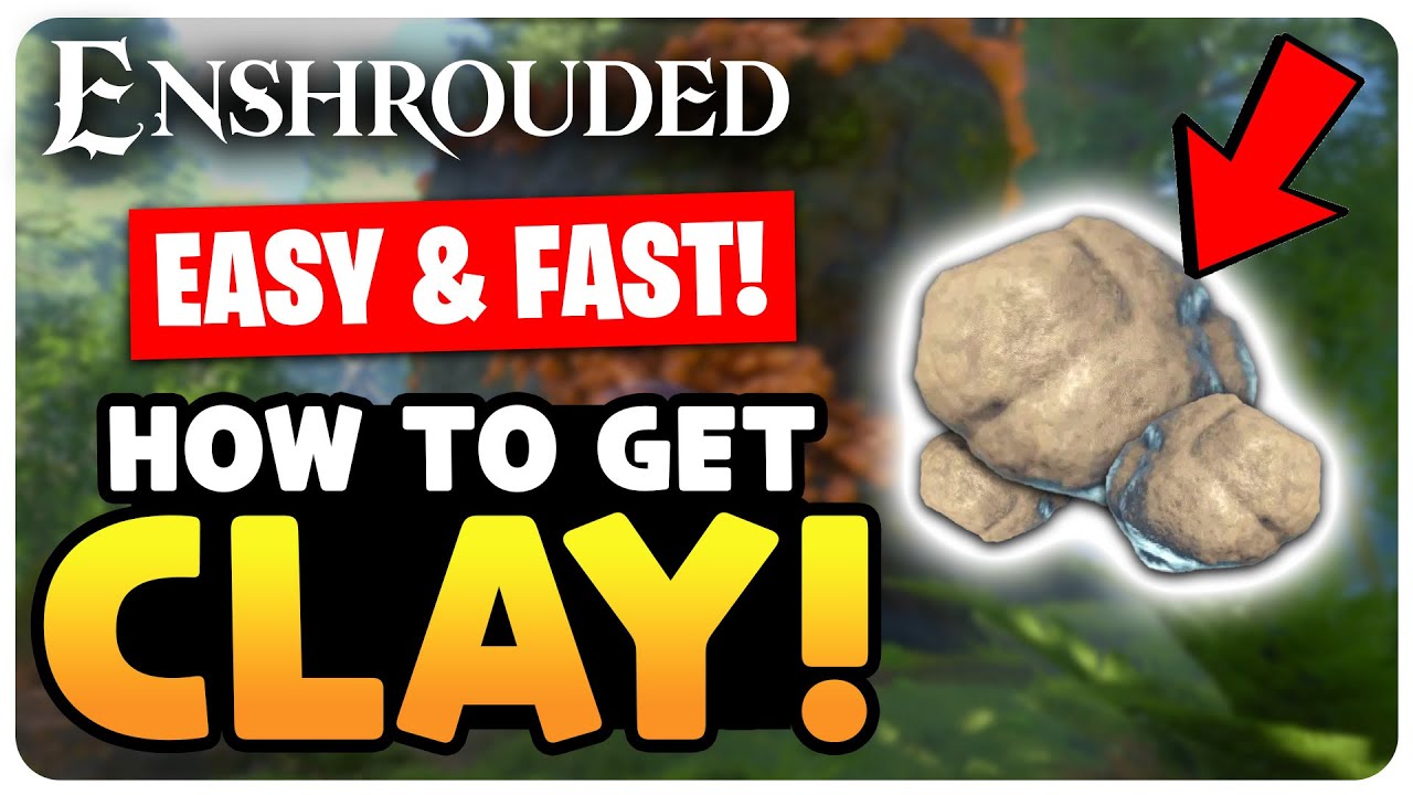 Enshrouded - How to get Clay! FAST & EASY! - YouTube