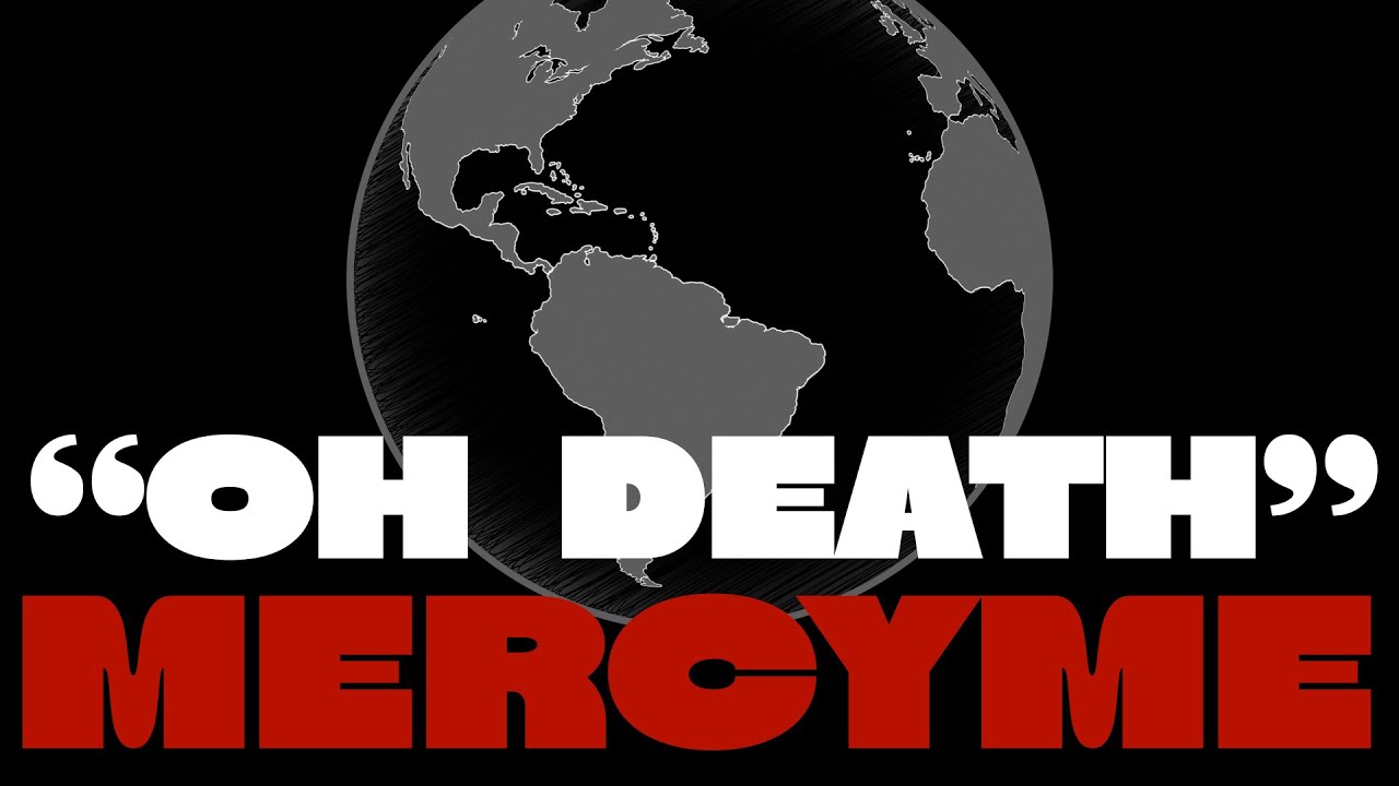 MercyMe "Oh Death" (Lyrics) - YouTube