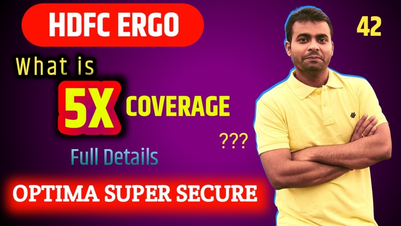 5𝚡 Coverage | Hdfc ergo Optima super secure | - YouTube