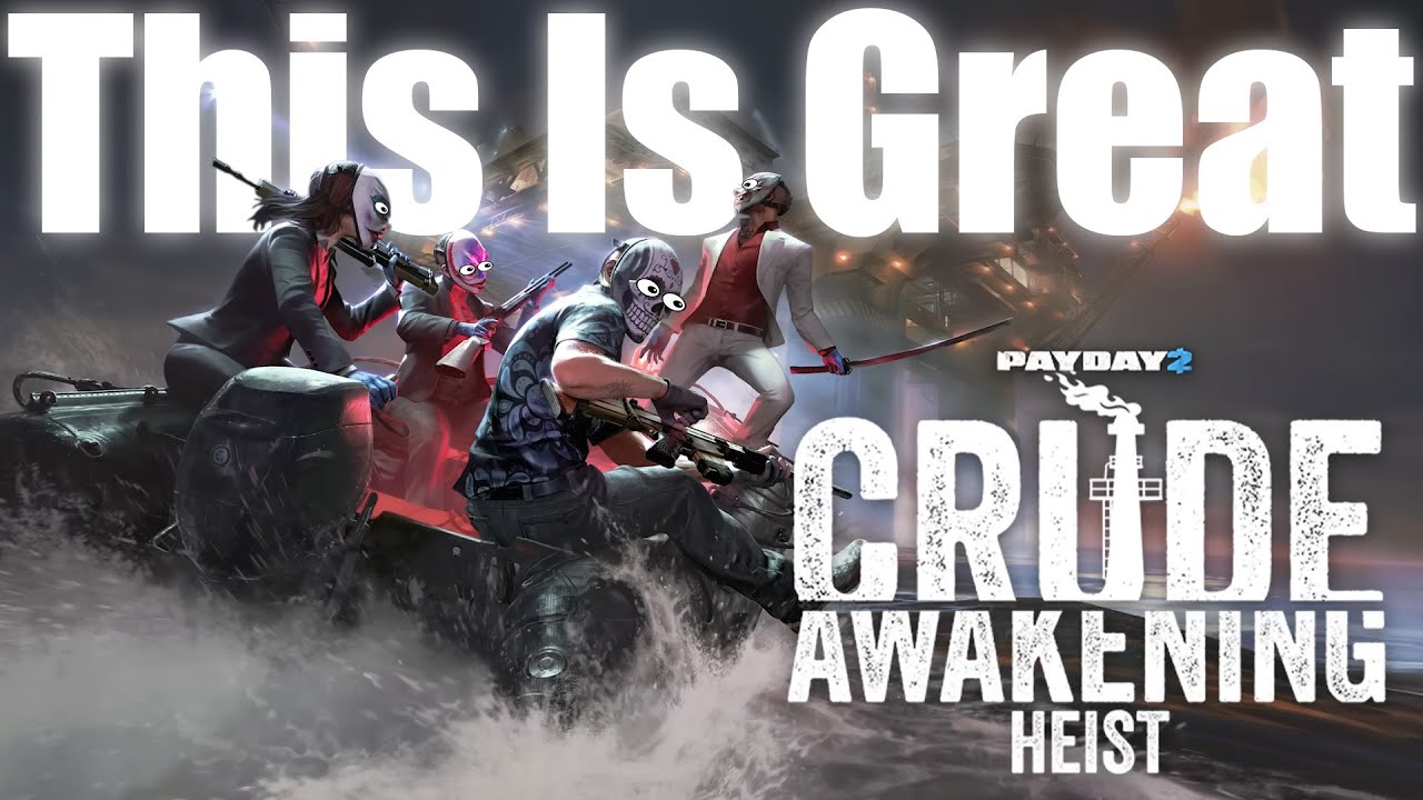PAYDAY 2's FINAL HEIST IS GREAT! - YouTube