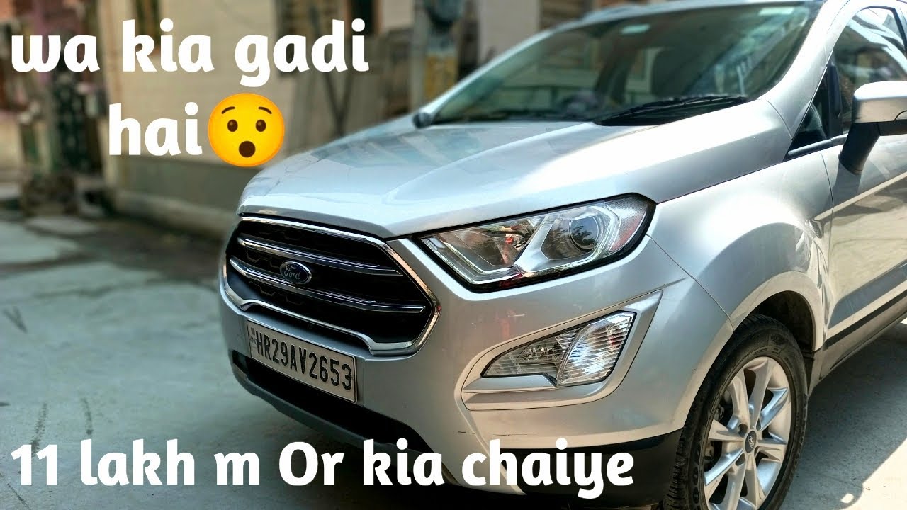 Aesi Gadi Dubara Nhi aygi | Ford Ecosport | Compact Suv #india - YouTube
