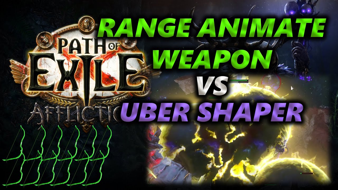 Range Animate Weapon vs Uber Shaper (Shaper LVL85) - Path of Exile ...
