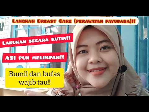 CARA MELAKUKAN BREAST CARE (PERAWATAN PAYUDARA) PADA IBU HAMIL DAN IBU NIFAS