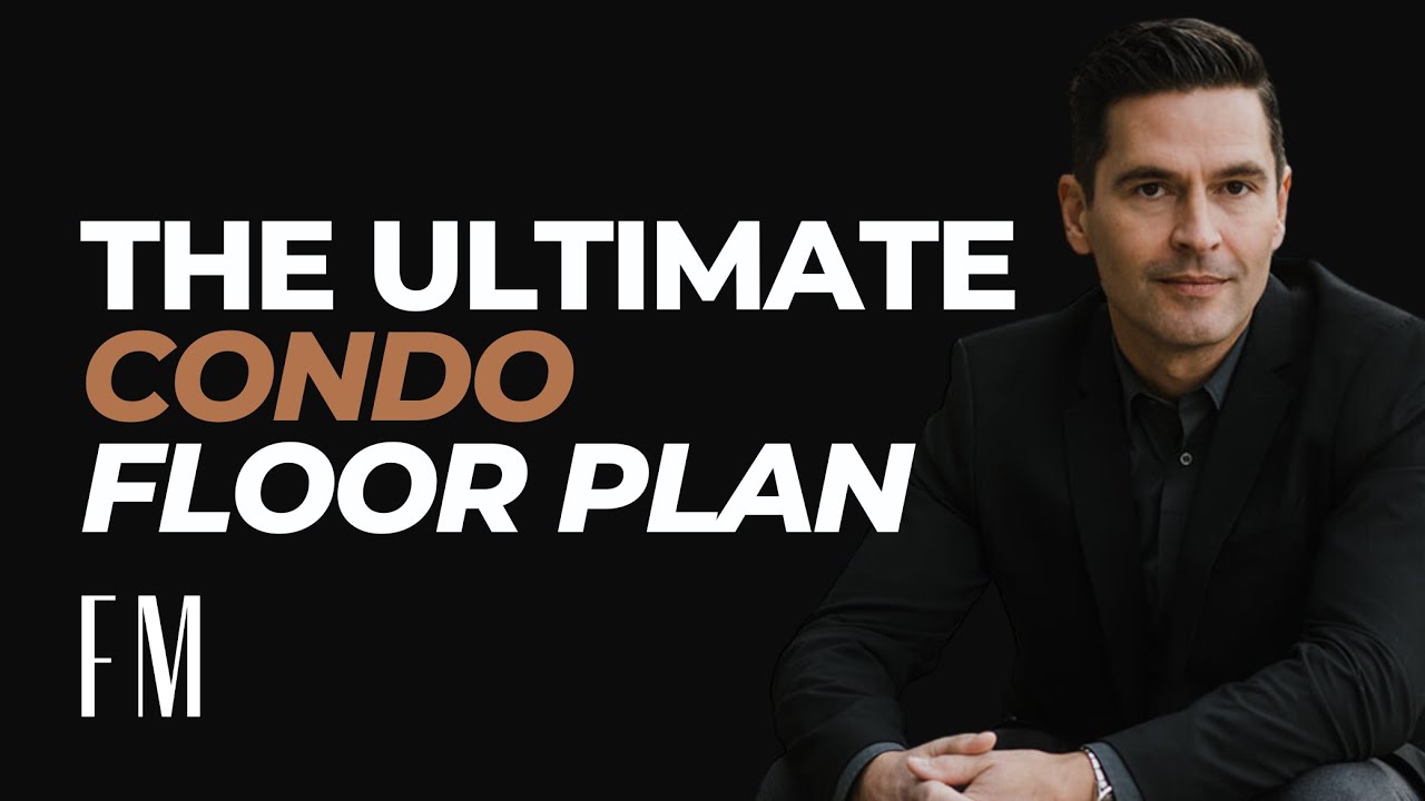 How to Choose A Condo Floor Plan | A Toronto Real Estate Video Podcast ...