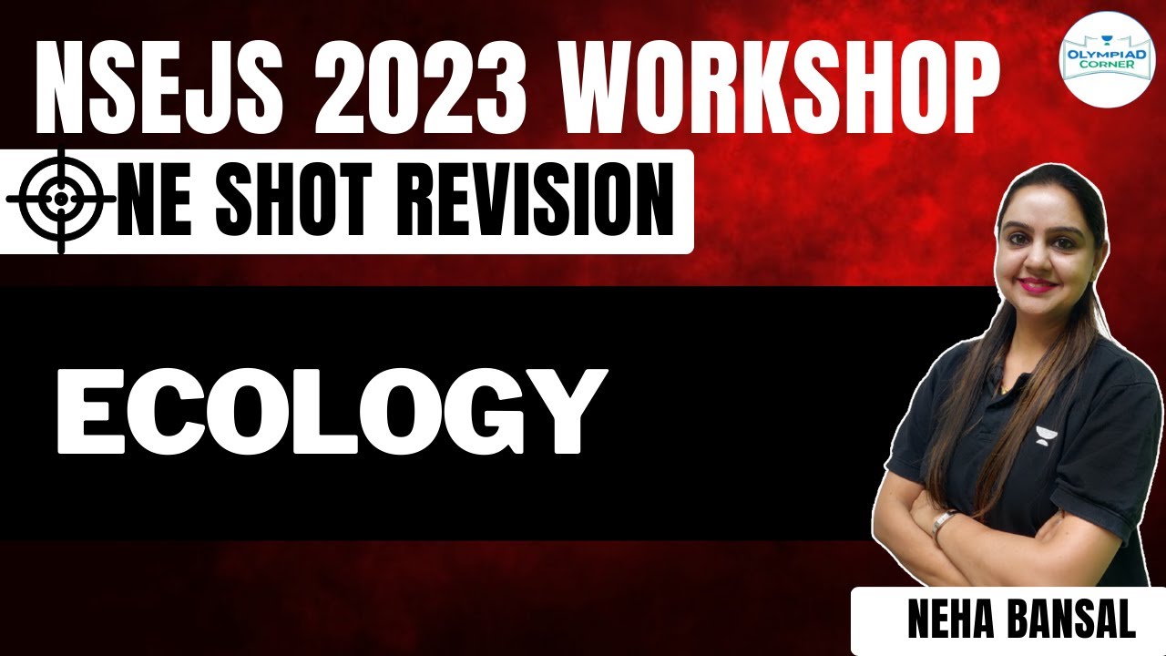 Ecology-2 | NSEJS 2023 Workshop | One Shot Revision | Biology | Neha ...