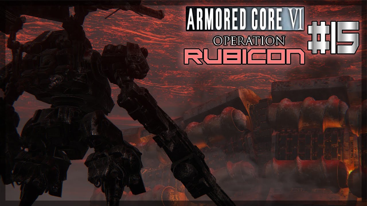 Lets Play | Armored Core 6 FIRES of RUBICON #15 "Destroy the Ice Worm ...