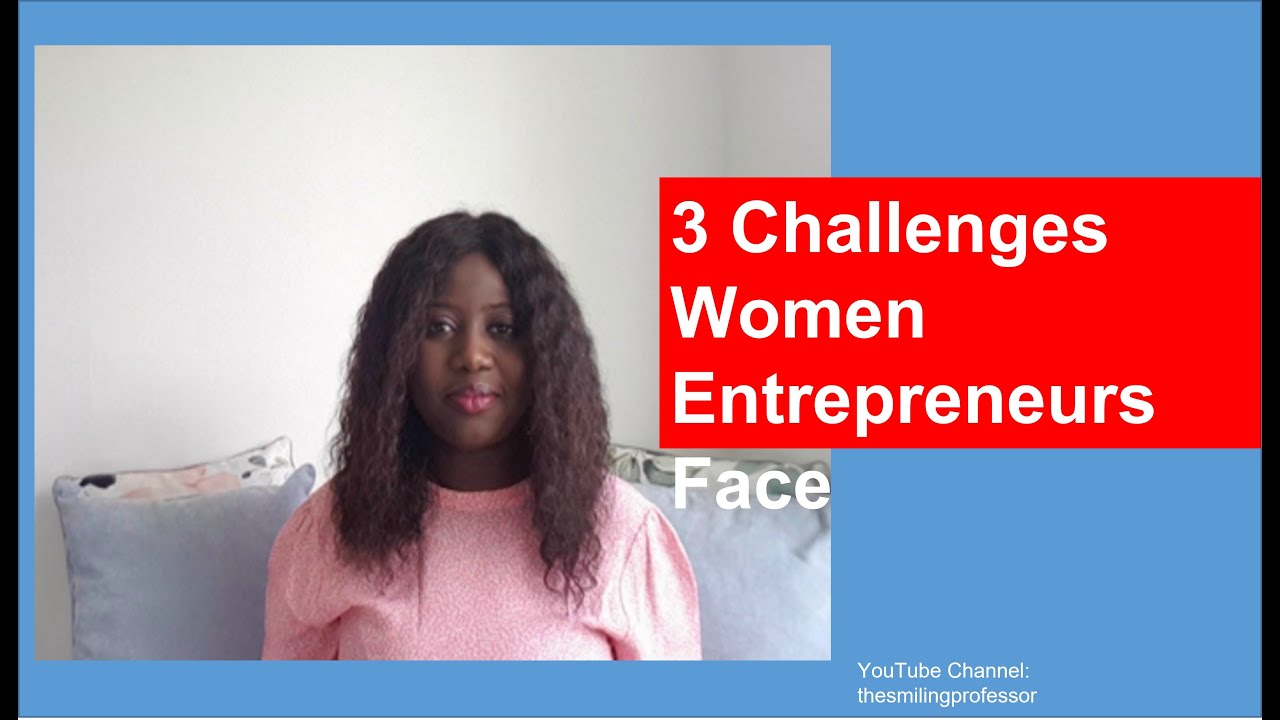 3 Challenges Women Entrepreneurs Face and How I Overcome Them - YouTube