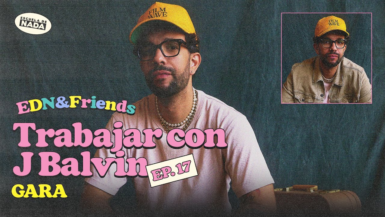 Trabajar con J Balvin feat. Gara - EDN & Friends #17 - YouTube Music