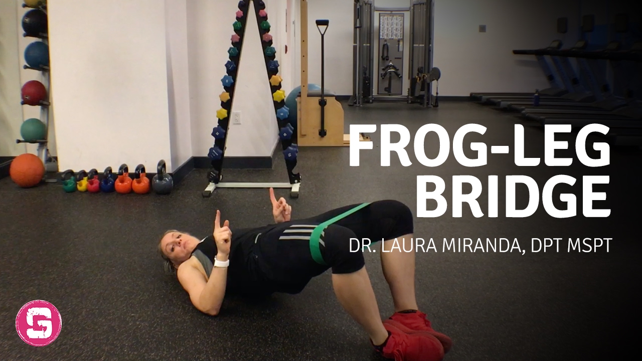 Dr. Laura Miranda DPT, MSPT — Frog-Leg Bridge - YouTube