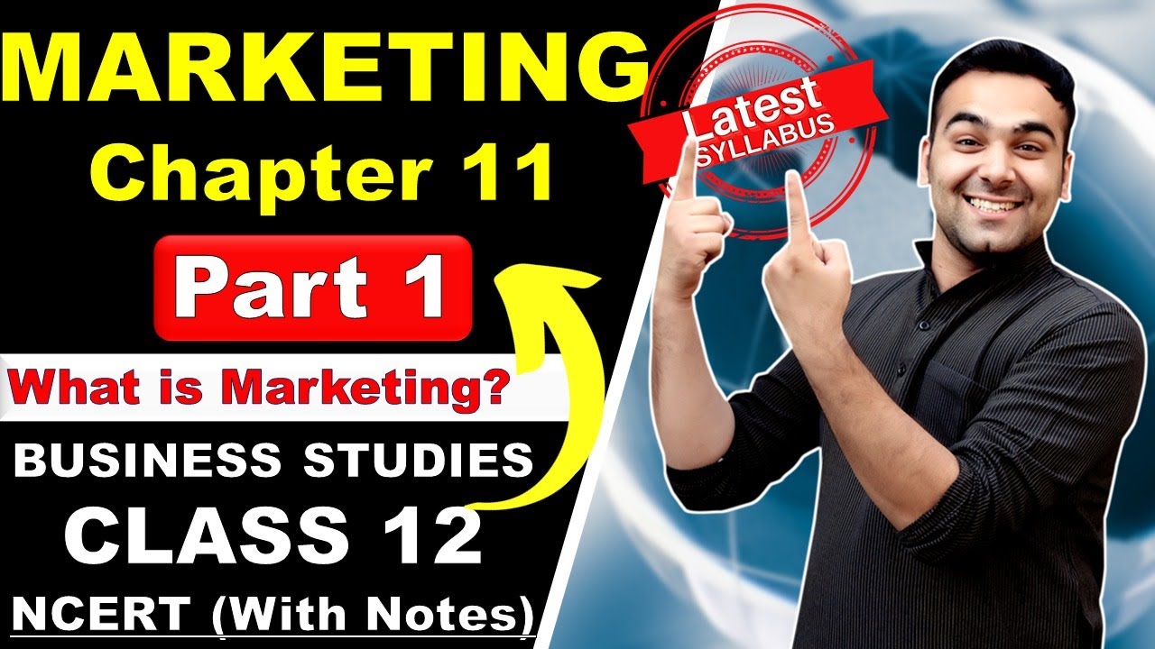 Marketing Class 12 | Chapter 11 Business Studies | Part 1 What is ...