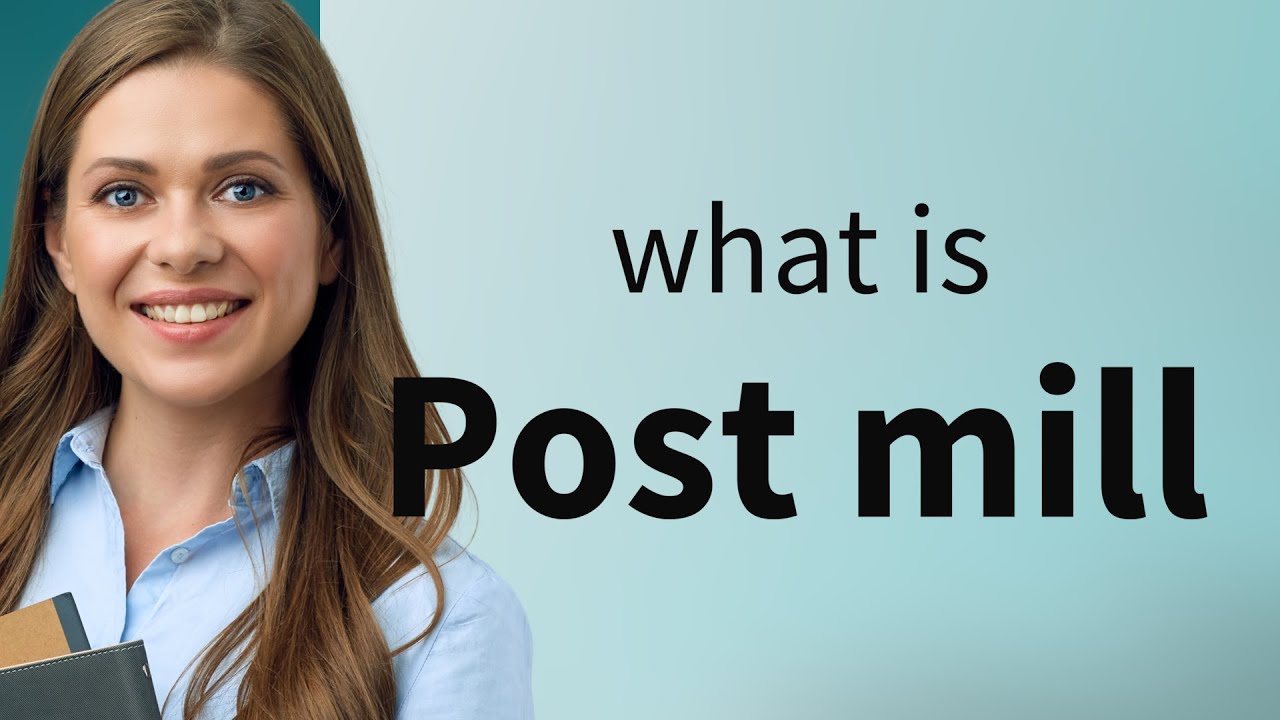 Unraveling the Mystery of "Post Mill" in English - YouTube