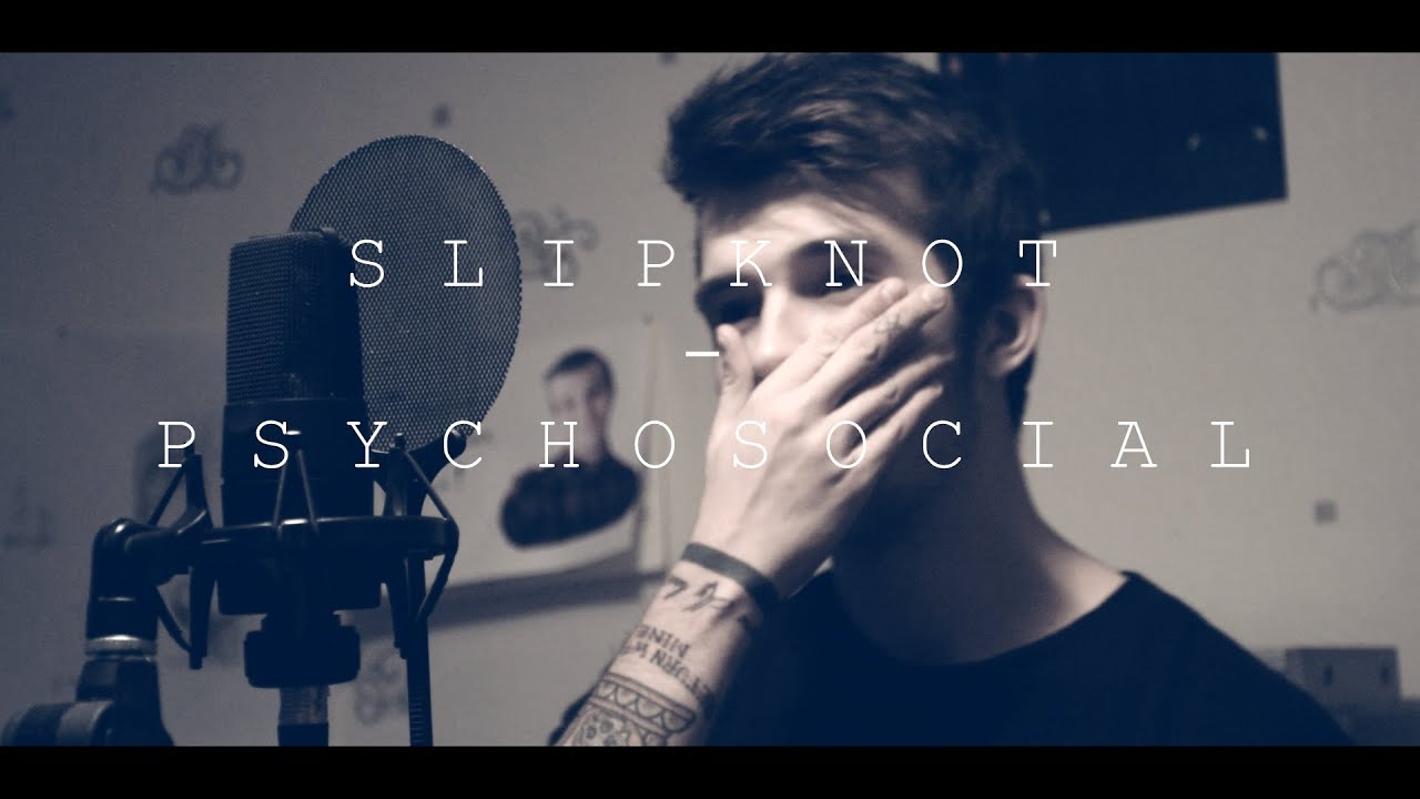 Slipknot - Psychosocial (Vocal Cover) - YouTube