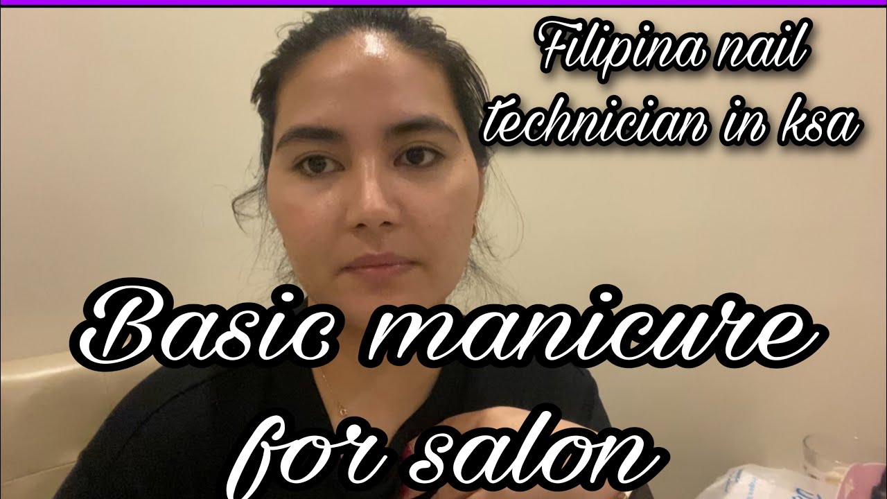 Basic Manicure For A Salon Tutorial #Part2 (filipinabeautician)in KSA ...