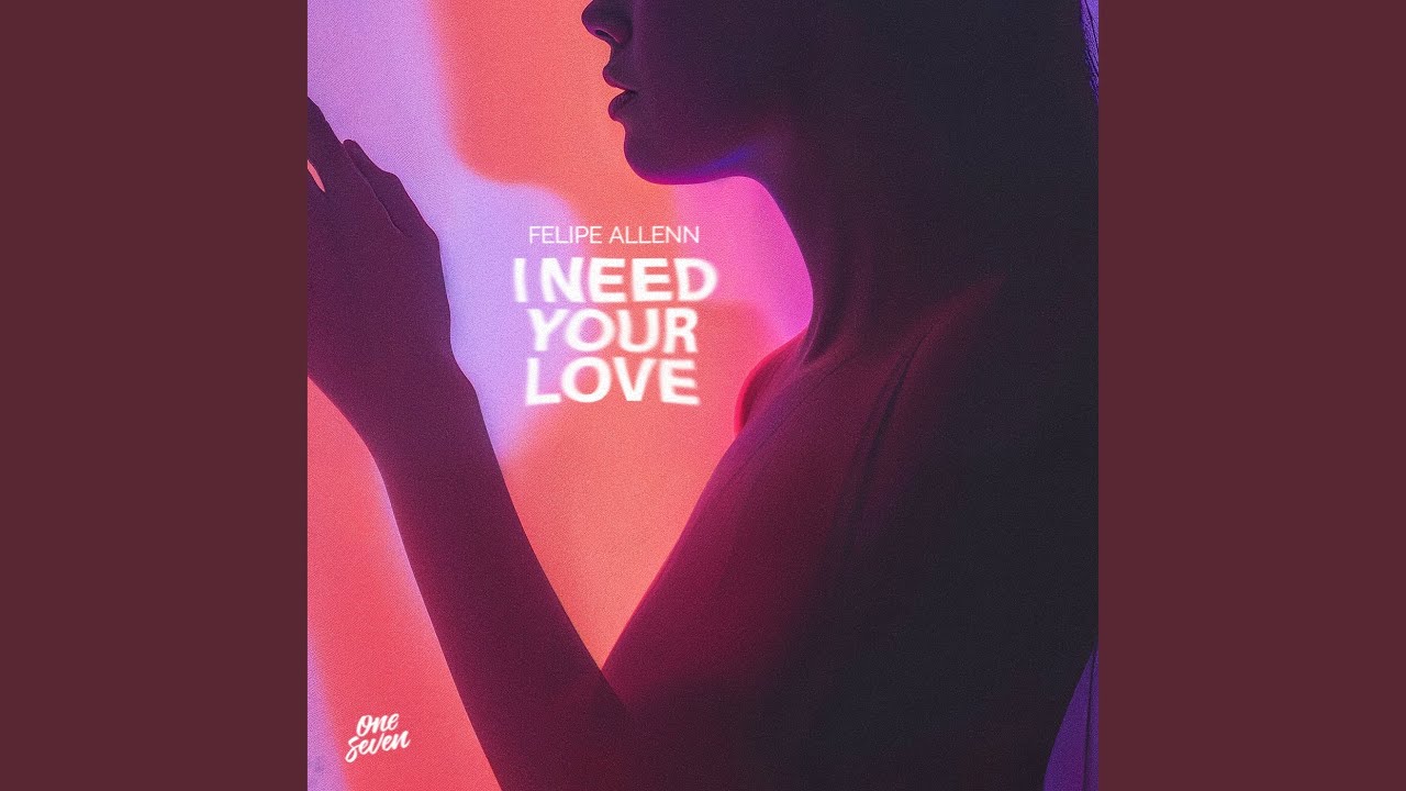 I Need Your Love - YouTube