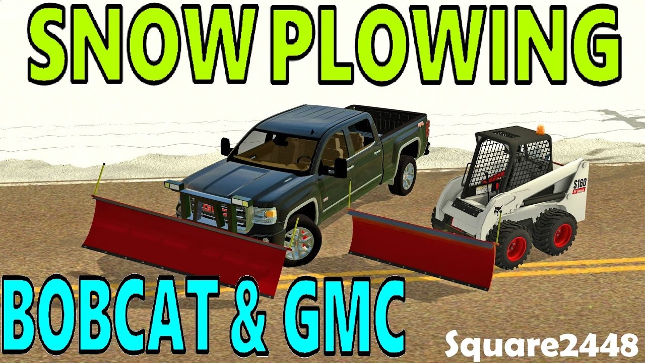 FS15: Snow Plowing With Bobcat & GMC - YouTube
