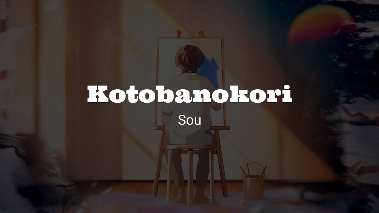 [Terjemahan] Kotobanokori - Sou Lyrics | Indonesia - YouTube