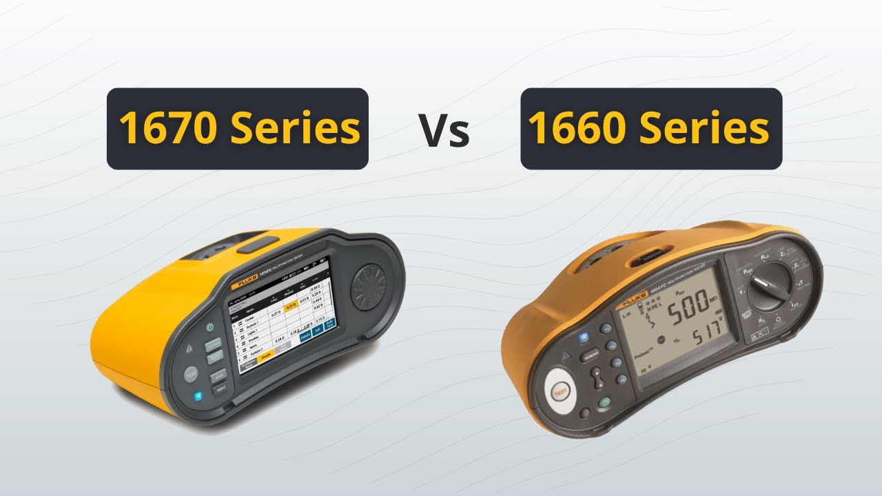 Fluke 1670 Series vs 1660 Series Multifunction Installation Testers ...