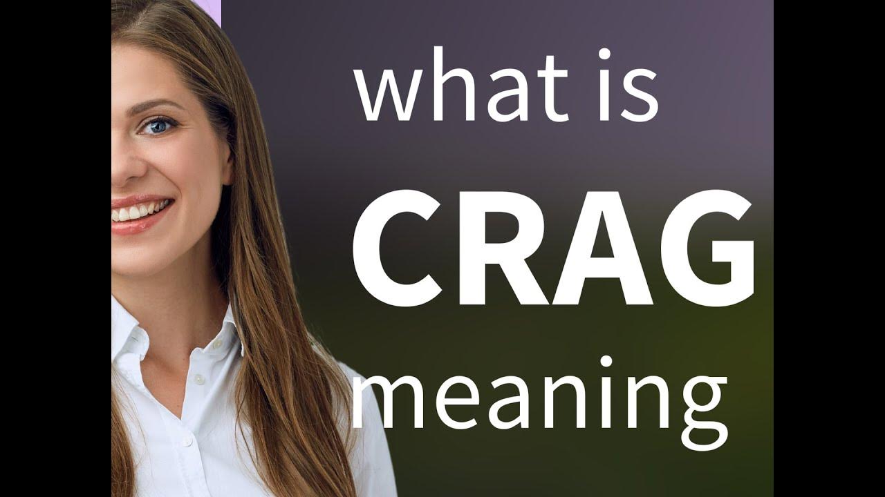 Crag — meaning of CRAG - YouTube
