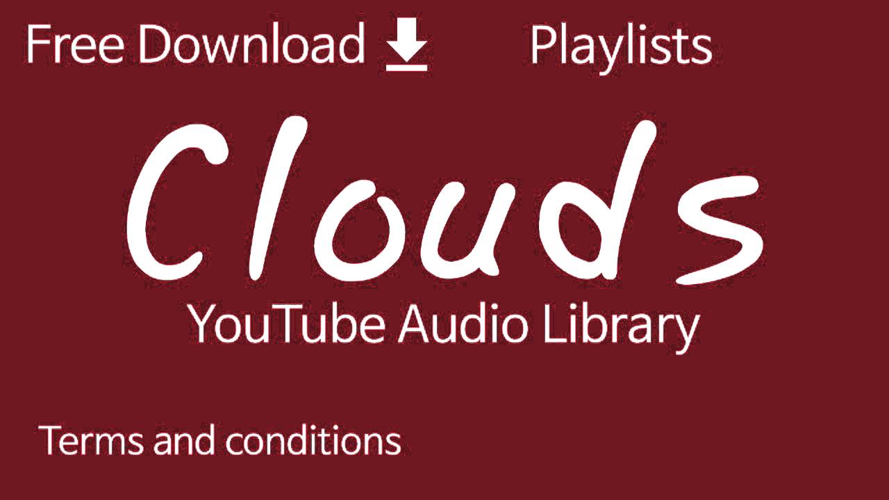 Clouds | YouTube Audio Library - YouTube