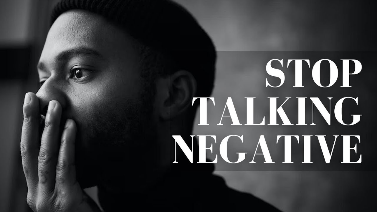STOP TALKING NEGATIVE - MOTIVATIONAL SPEECH 2023 - YouTube