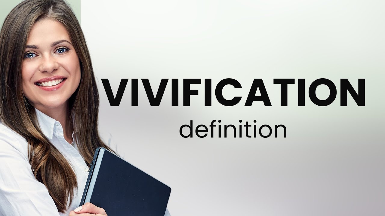 Vivification — what is VIVIFICATION meaning - YouTube