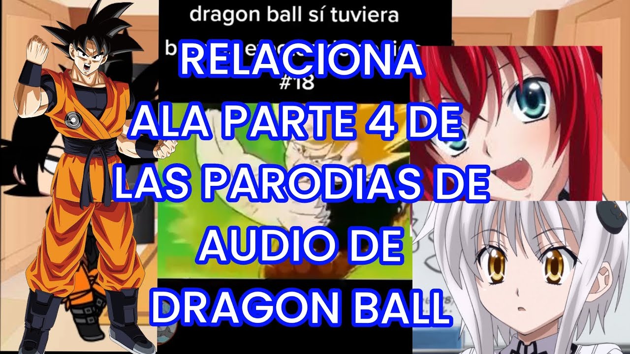goku ,rias y kokeno reaccionan ala parte 4 de las parodias de audio de ...