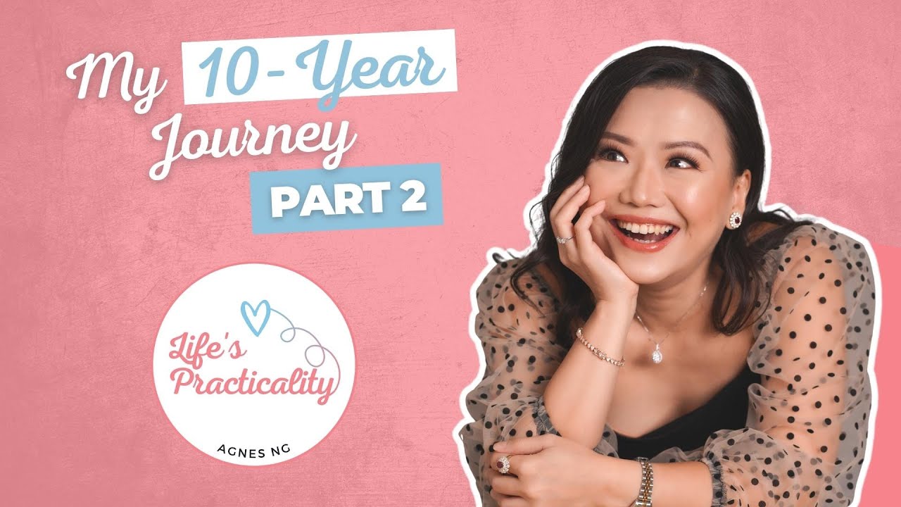 A Decade of Gratitude Part 2 | Life's Practicality by Agnes Ng - YouTube