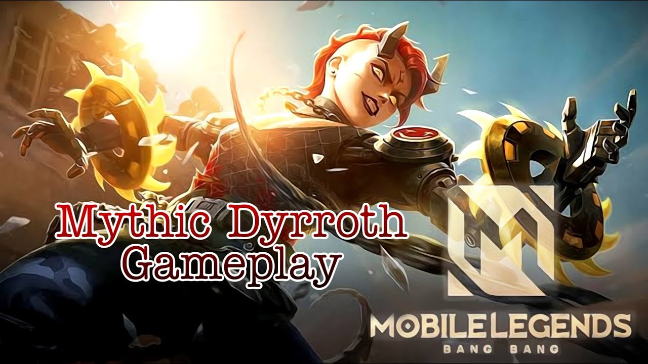 MLBB DYRROTH GAMEPLAY - YouTube