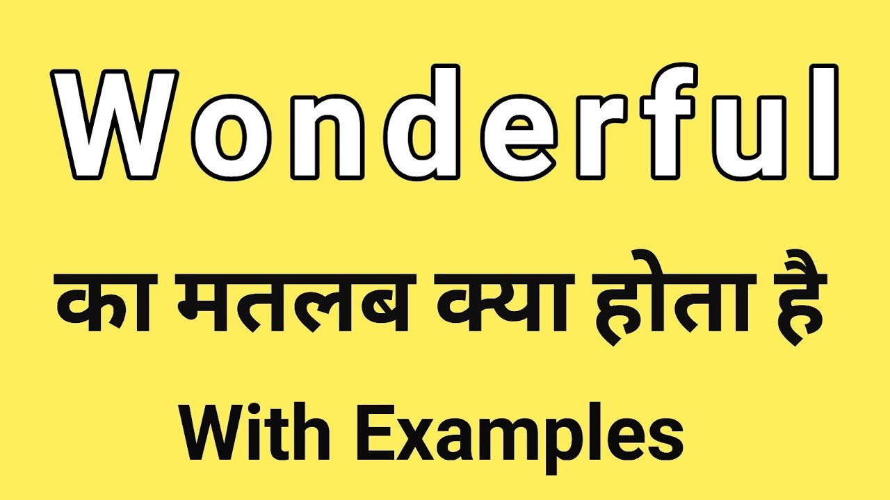 Wonderful Meaning In Hindi Wonderful Ka Matlab Kya Hota Hai Word Meaning English To Hindi wonderful-meaning-in-hindi-wonderful-ka-matlab-kya-hota-hai-word-meaning-english-to-hindi