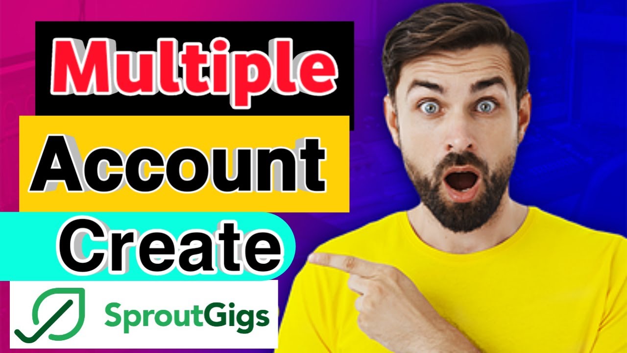 Create multiple accounts on Sproutgigs 😮 New Trick daily Earn $20 - YouTube