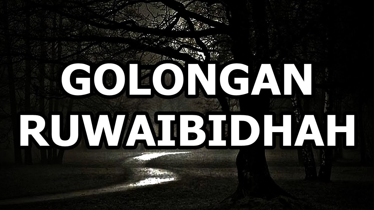 GOLONGAN RUWAIBIDHAH - YouTube
