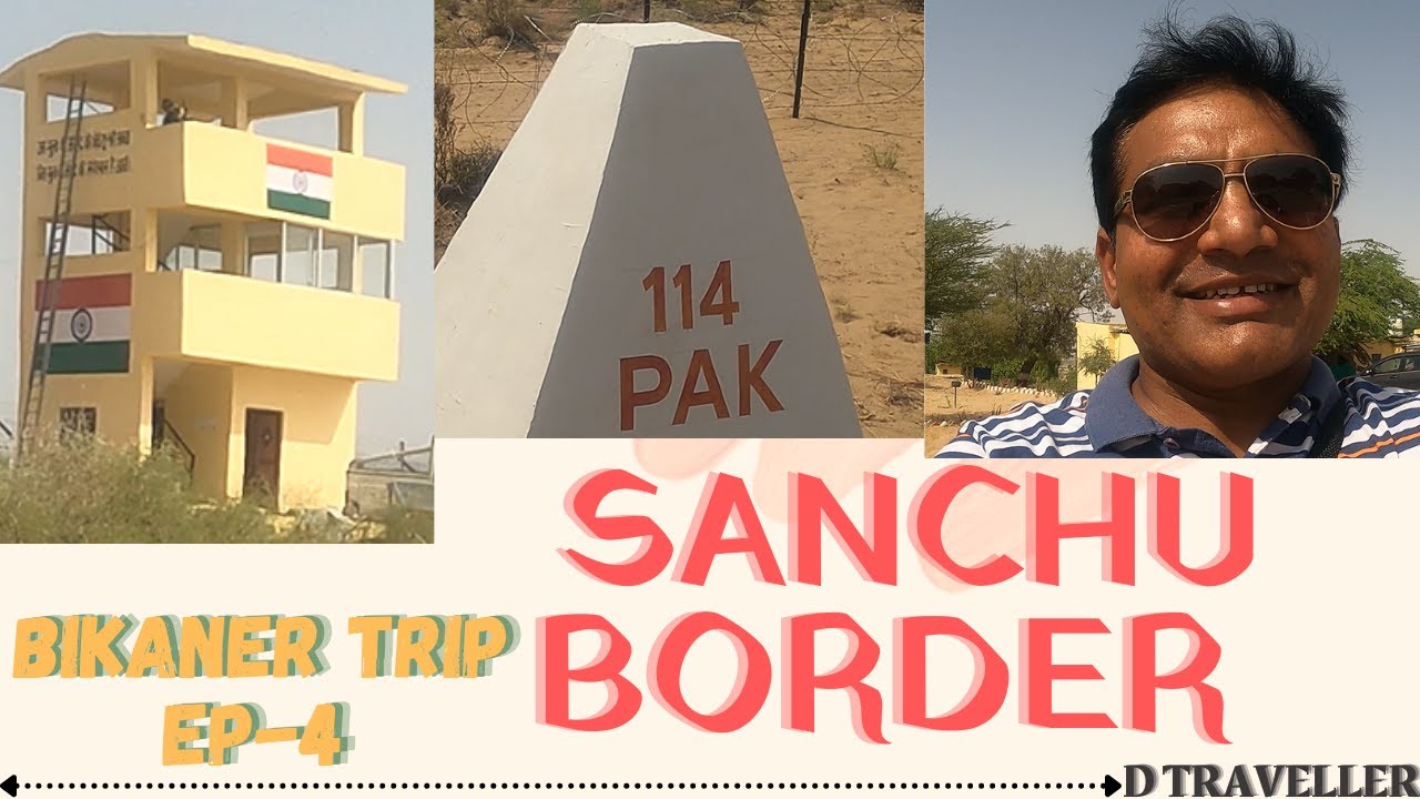 Sanchu Border || Bikaner Trip || EP-4 || D Traveller - YouTube