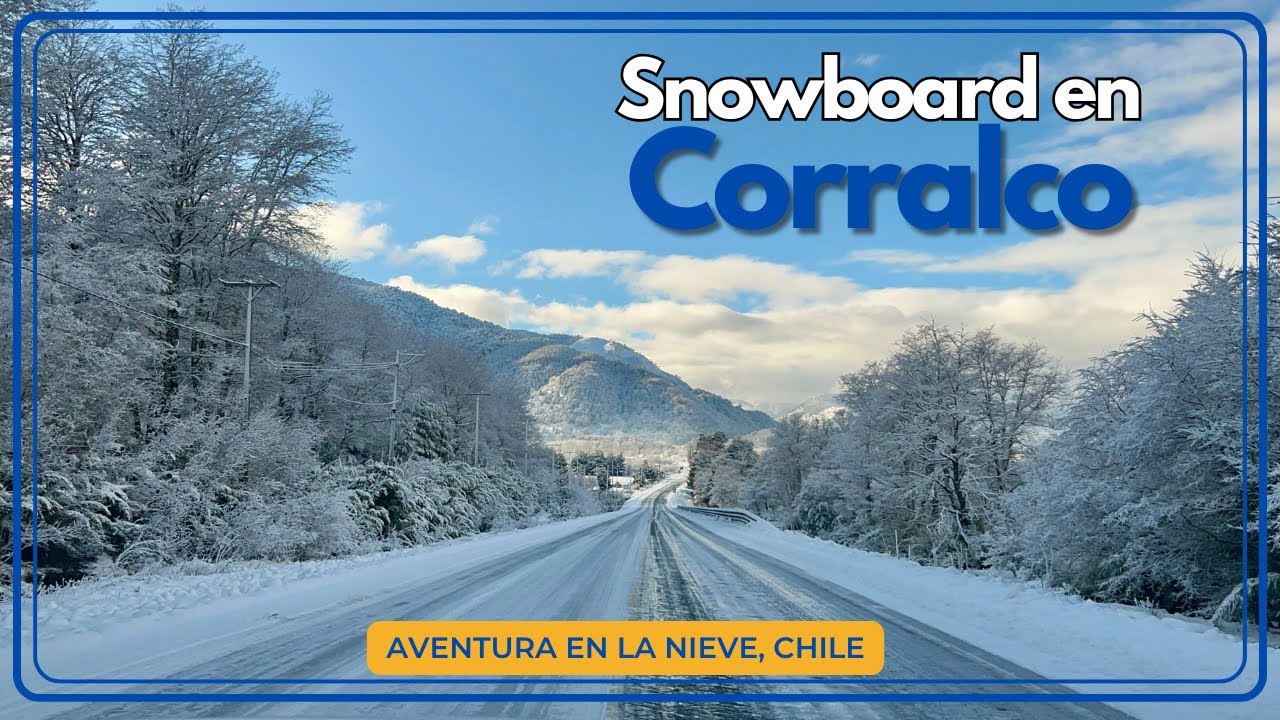 Aventura en Corralco: Descubre el Snowboard en Chile - YouTube