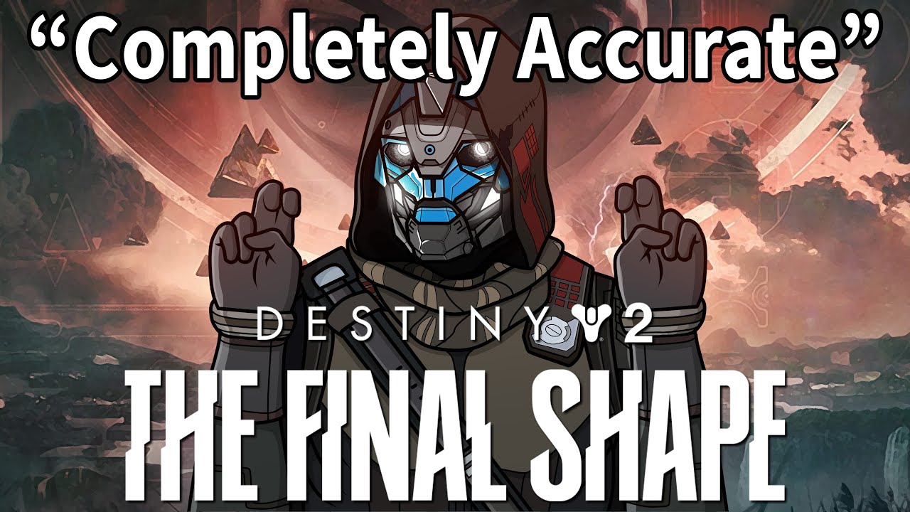 A Completely Accurate Summary of Destiny 2 The Final Shape - YouTube