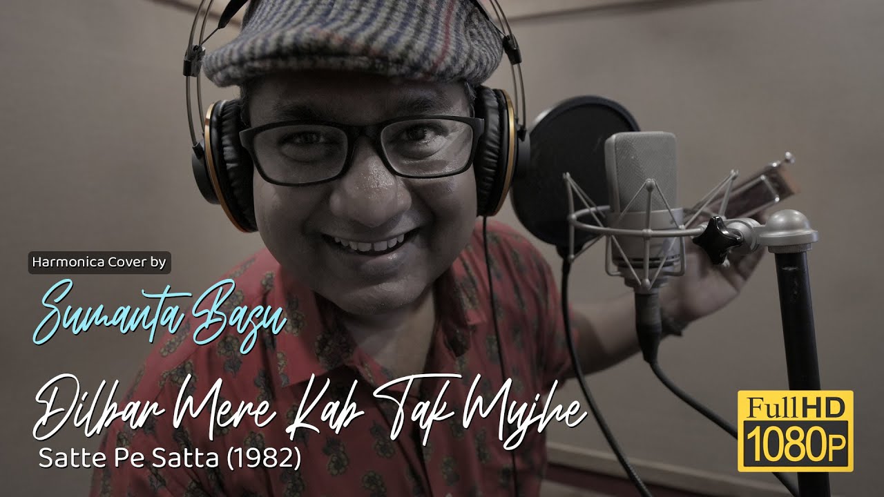 Dilbar Mere | Satte Pe Satta (1982) | Harmonica Cover | Sumanta Basu ...